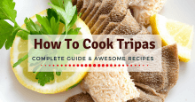 How To Cook Tripas: Complete Guide & Awesome Recipes
